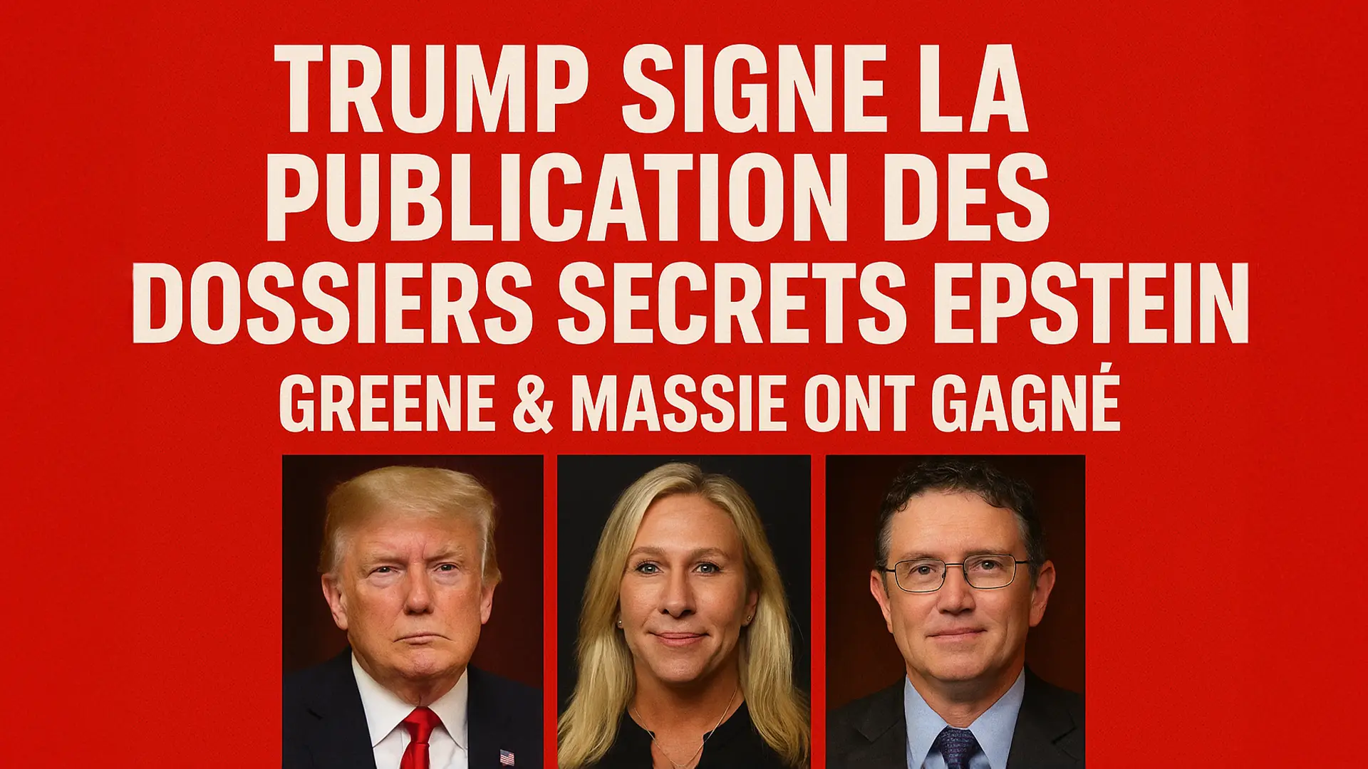 Dossiers Epstein : Trump signe la publication des dossiers secrets sous ...