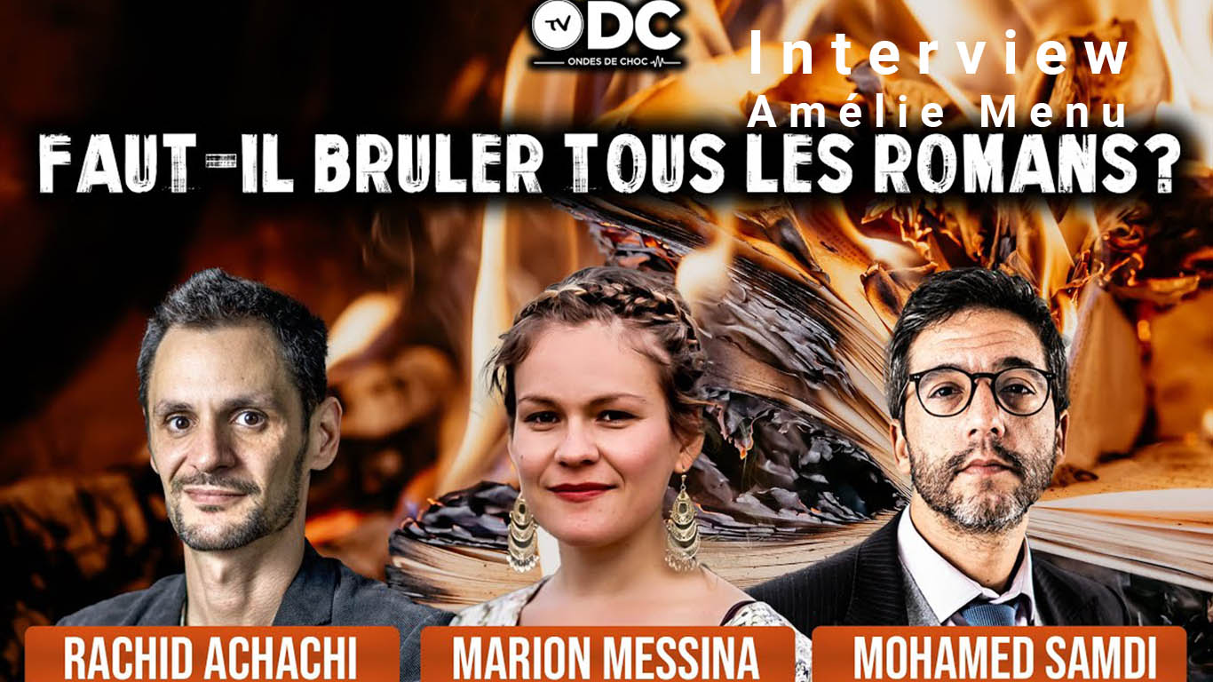 Faut-il brûler tous les romans ? Débat avec Marion Messina, Rachid ...